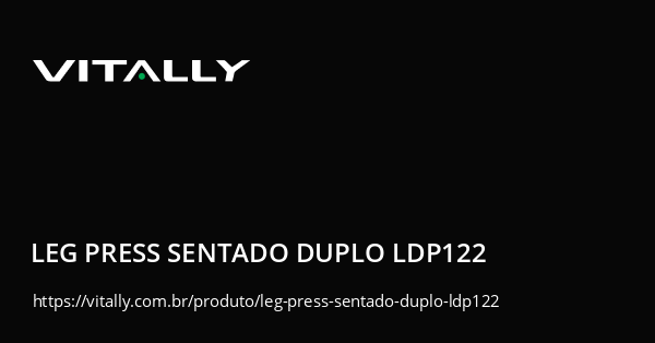 LEG PRESS SENTADO DUPLO LDP122 | Vitally