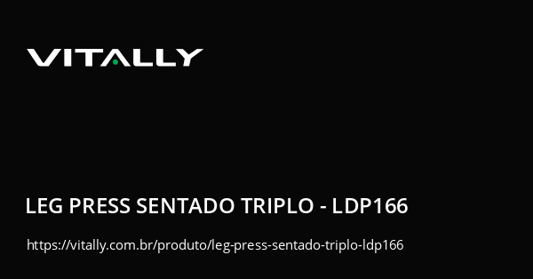 LEG PRESS SENTADO TRIPLO - LDP166 | Vitally